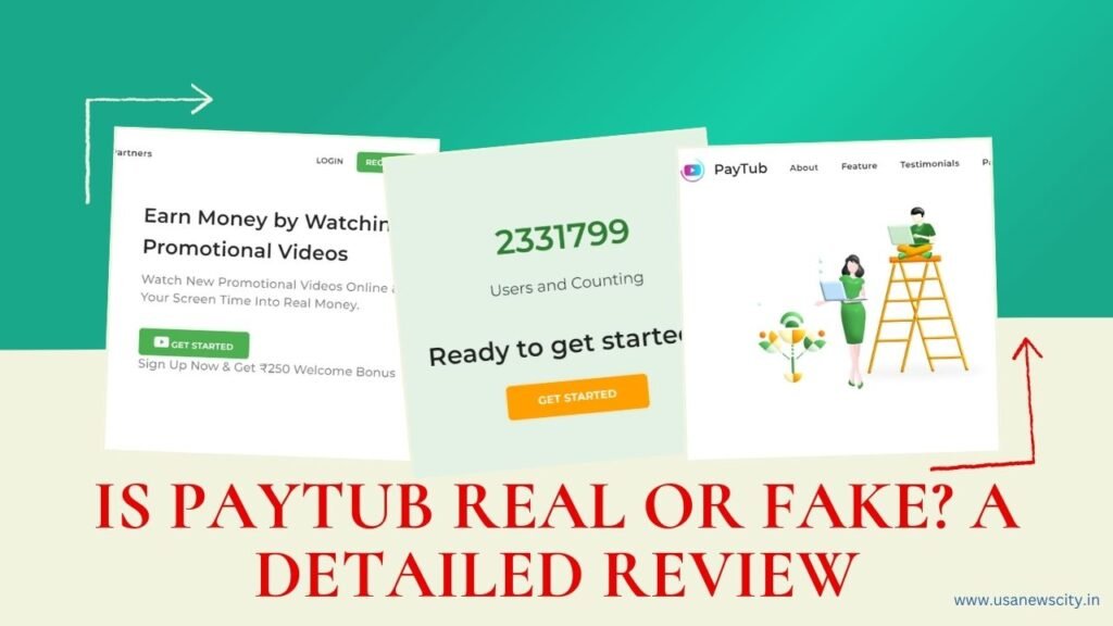 Paytub: Is It Real or Fake? A Detailed Review 2025 - USANEWSCITY